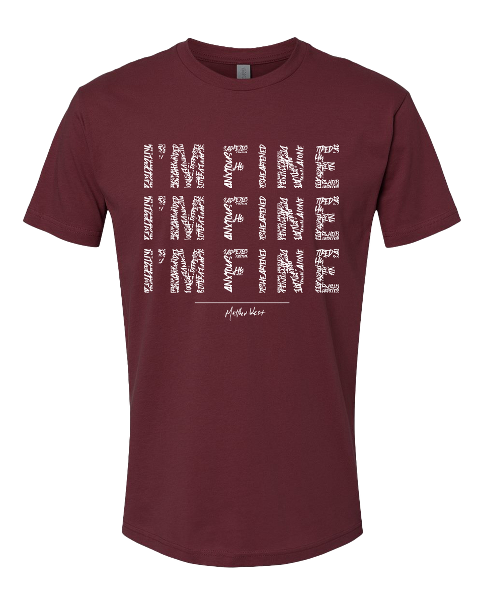 I'm Fine Maroon T-Shirt – Matthew West Official Online Store
